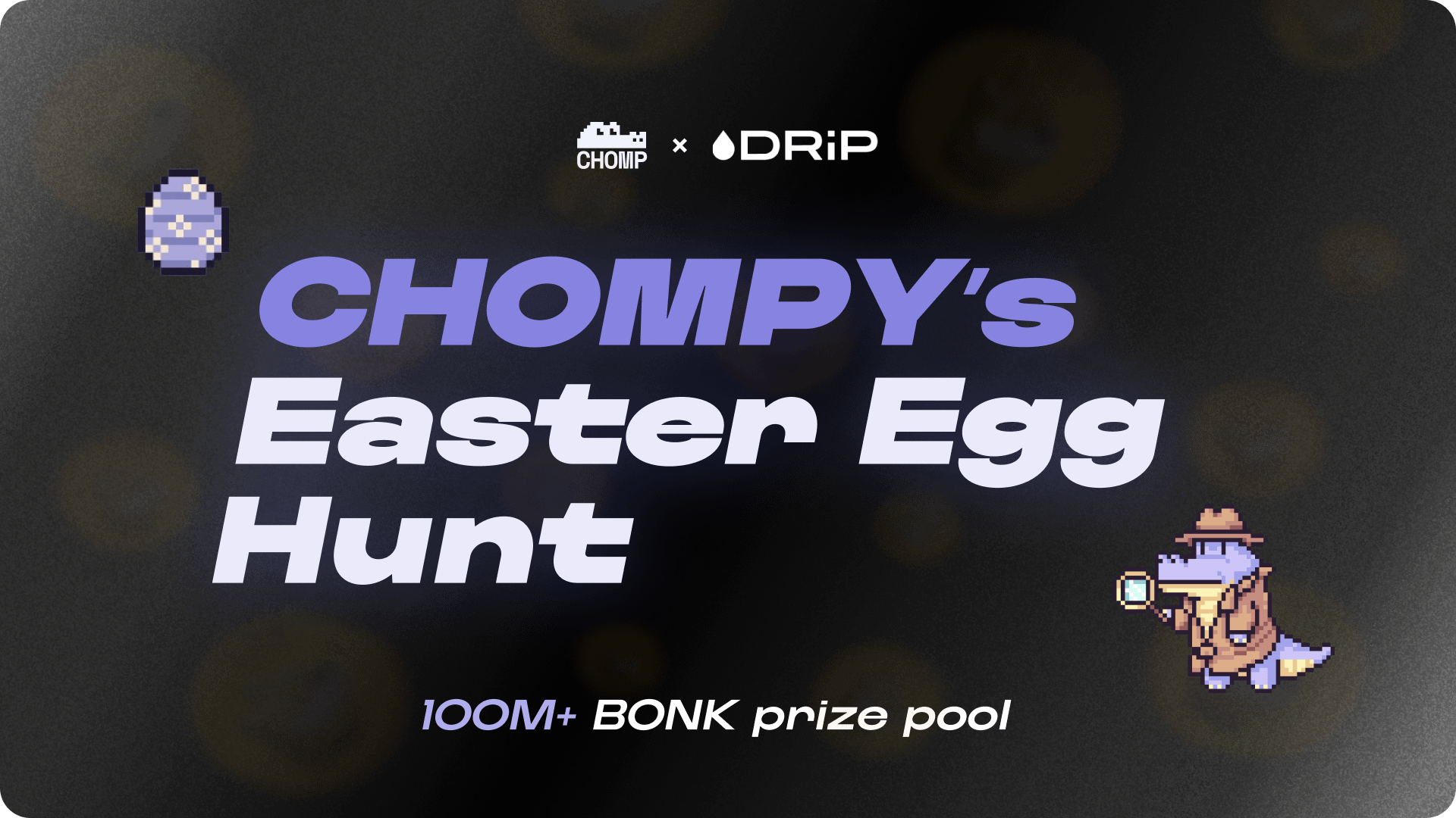 Don't hunt eggs, CHOMP em!